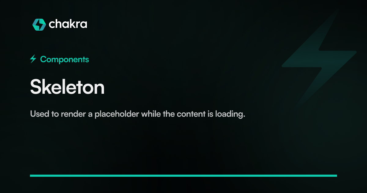 Skeleton | Chakra UI