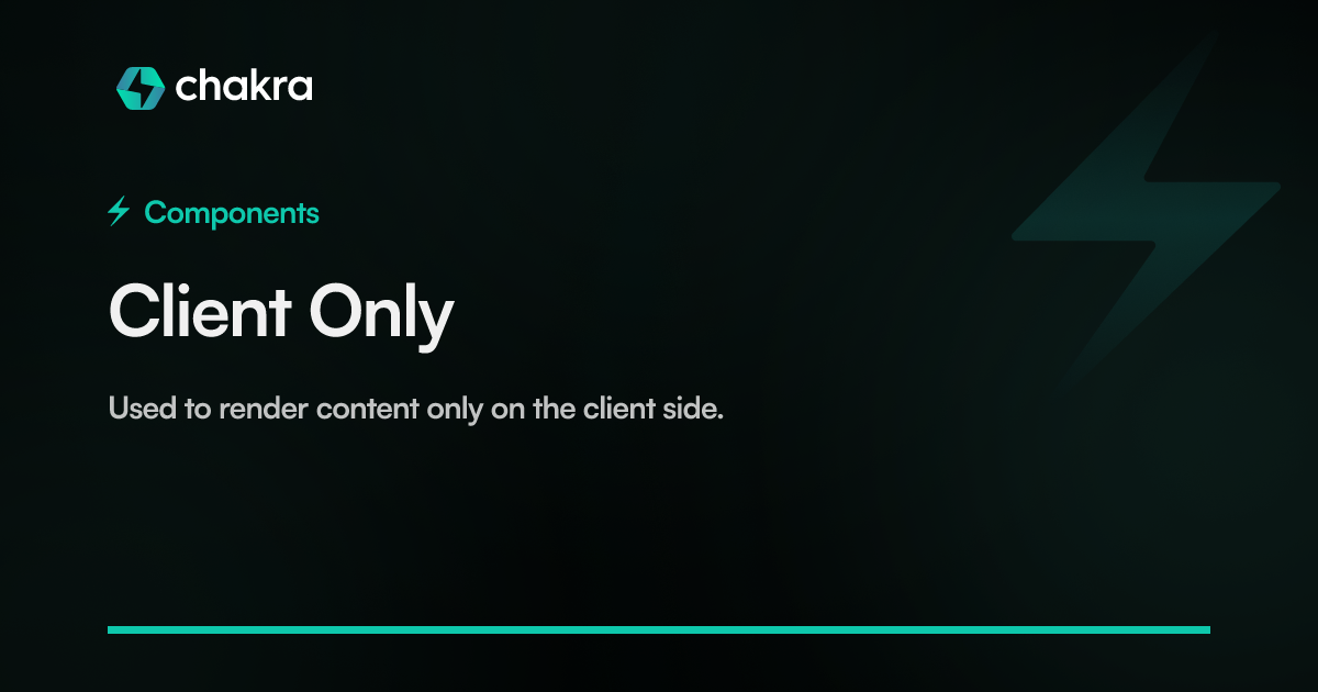Client Only | Chakra UI