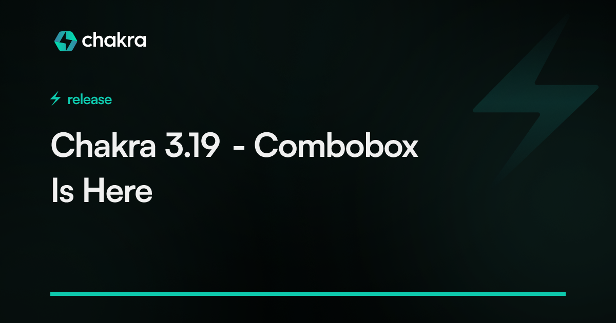 Chakra 3.19 - Combobox Is Here | Chakra UI