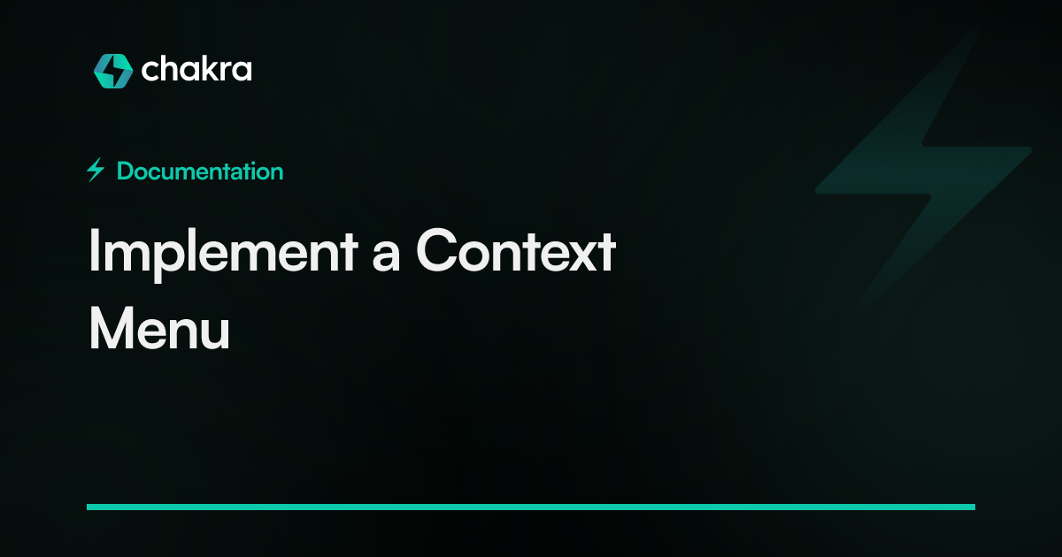 Implement a Context Menu | Chakra UI